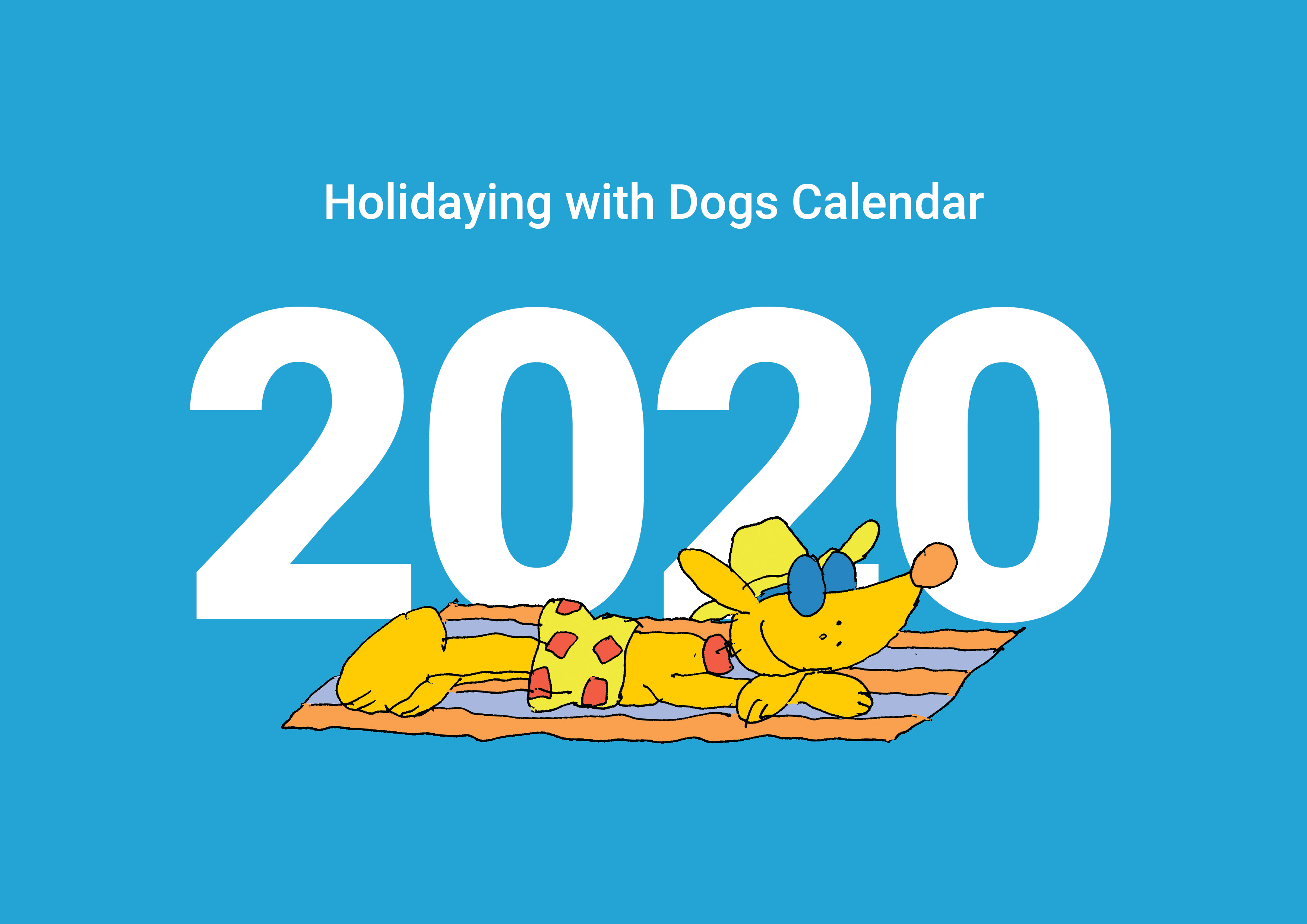 2020 Holidaying with Dogs Calendar - Holidaying With Dogs